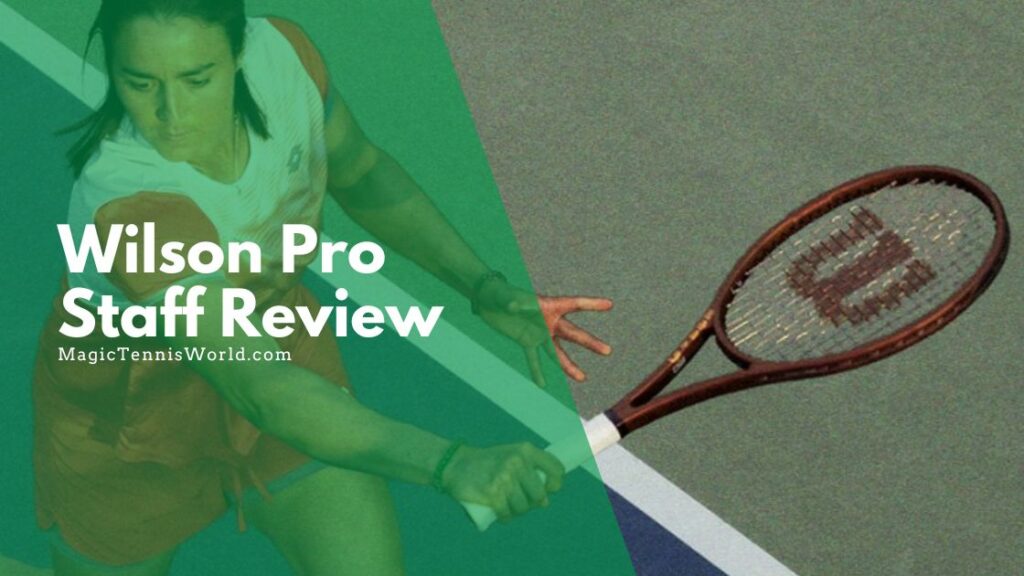 Feel The Control: A Comprehensive Wilson Pro Staff Review (2023)