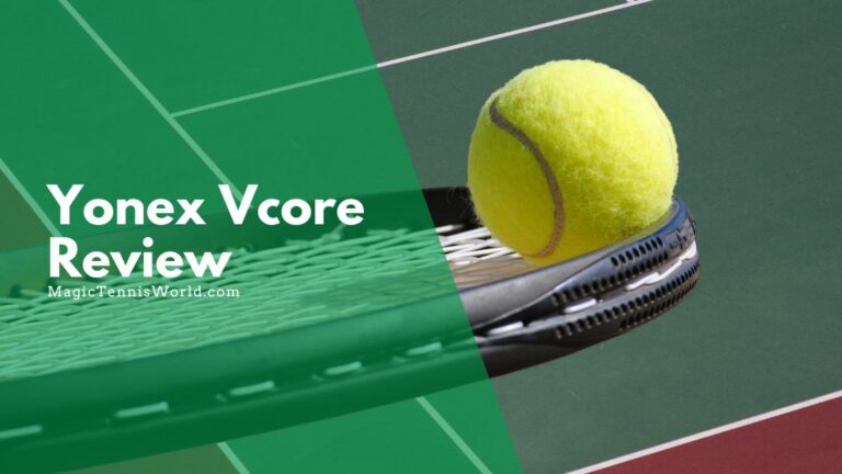 A Comprehensive Yonex Vcore Review (2023)