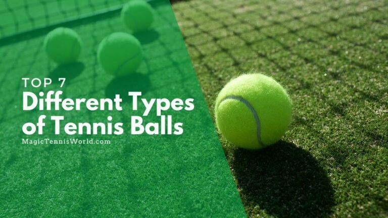 Play Like A Pro: Top 7 Different Types Of Tennis Balls Reviewed